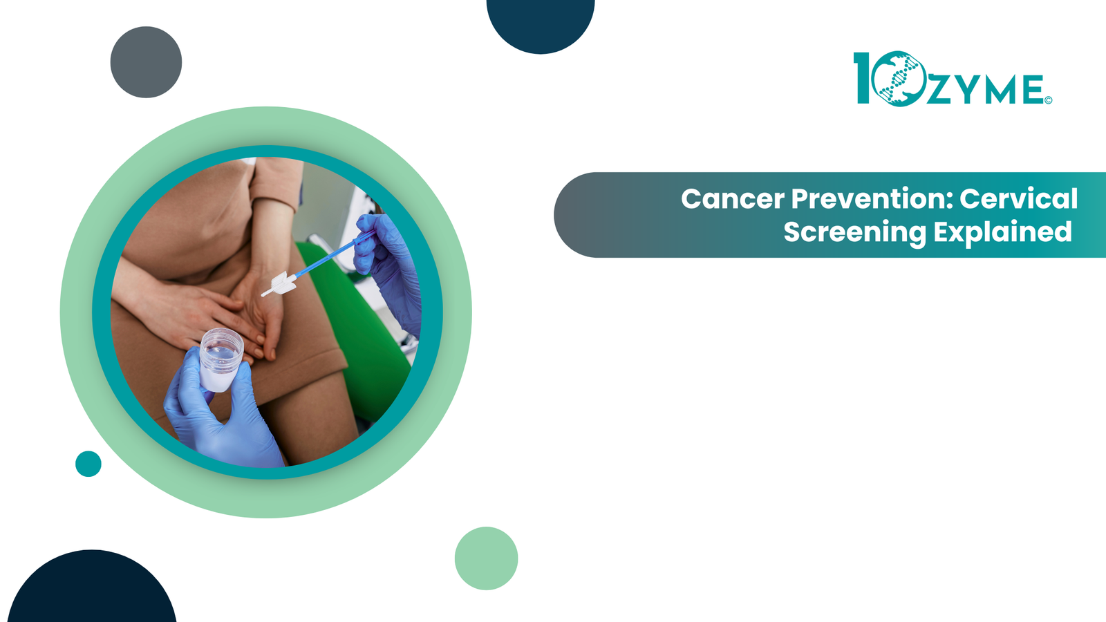 Cancer Prevention: Cervical Screening Explained – 10zyme